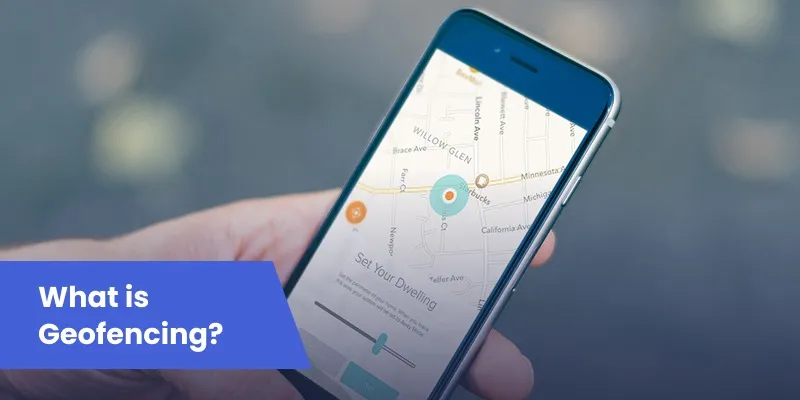 What is Geofencing Technology? Exploring the Potential of Geofence Software